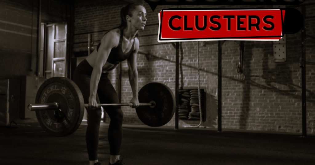 Crossfit Clusters - Love 'Em, Hate 'em