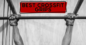 The 7 Best CrossFit Grips - Your Hands Will Thank You!