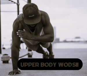 The Best Upper Body WOD And 21 Other Excellent Upper Body Workouts ...